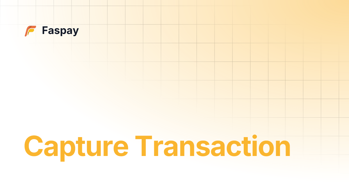 Capture Transaction | Faspay