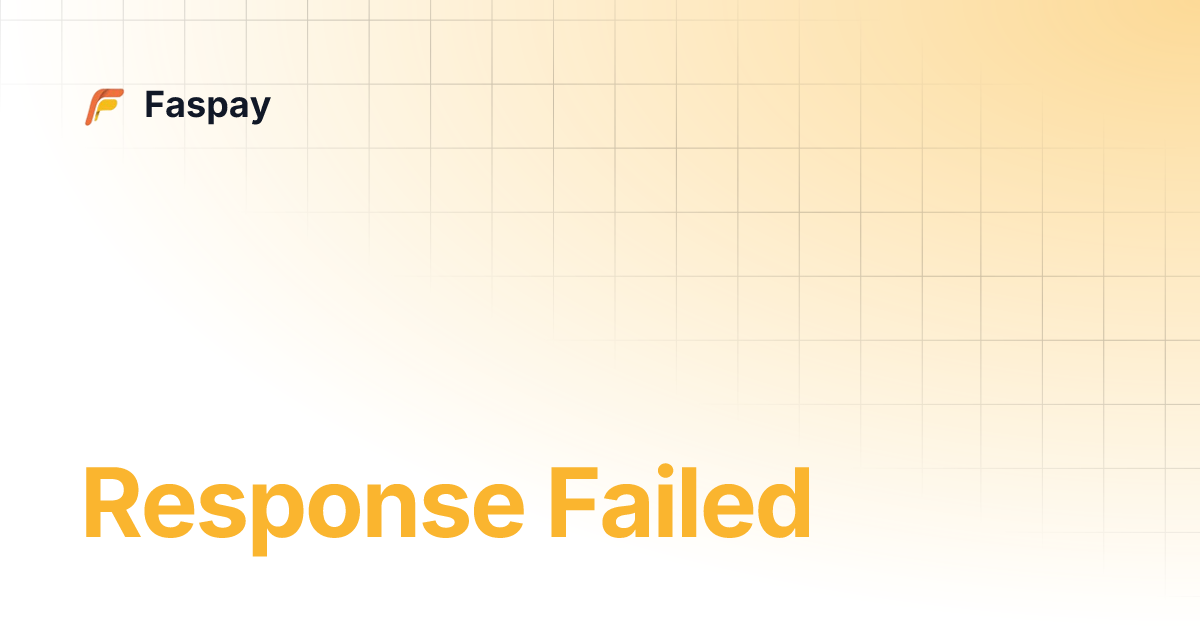 Response Failed | Faspay