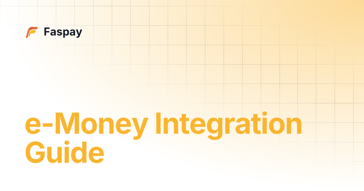 e-Money Integration Guide | Faspay