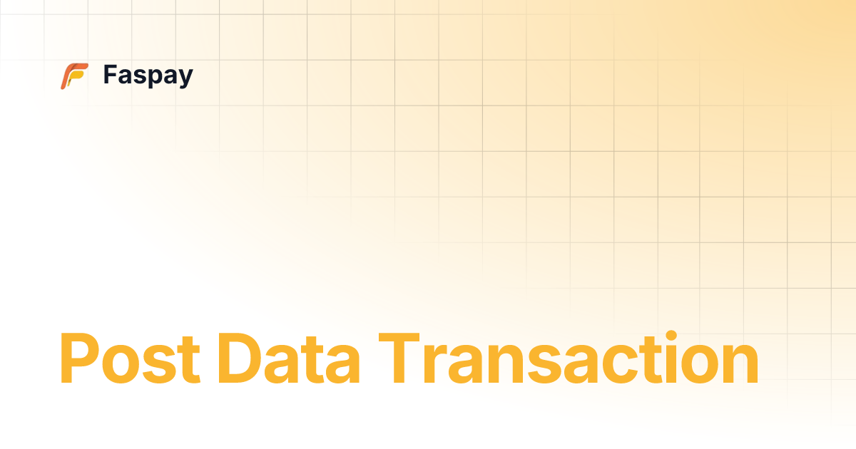 Post Data Transaction | Faspay