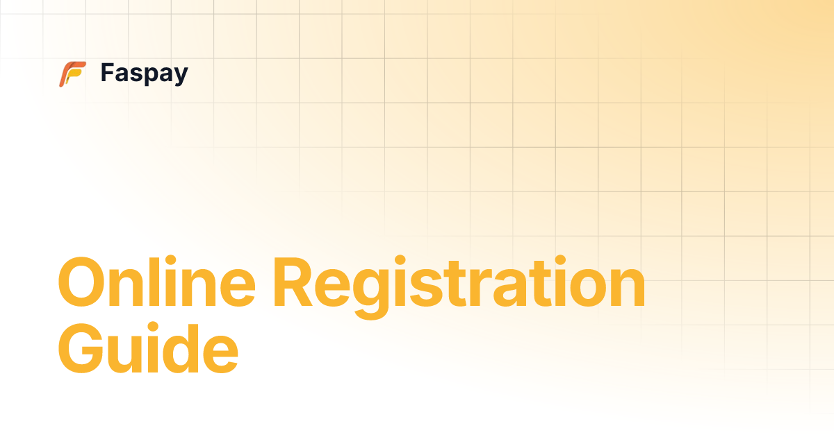Online Registration Guide | Faspay