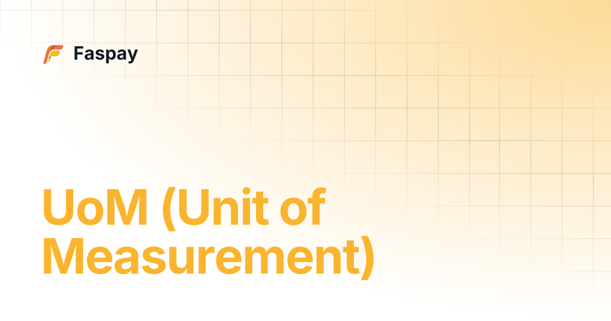 UoM (Unit of Measurement) | Faspay