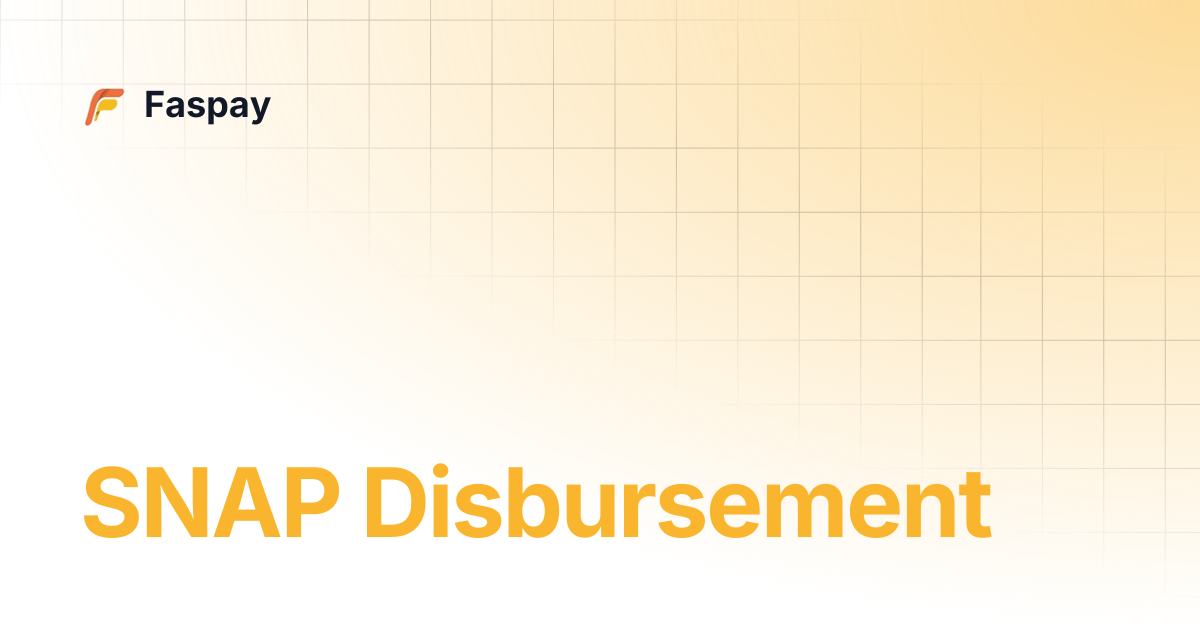 SNAP Disbursement | Faspay