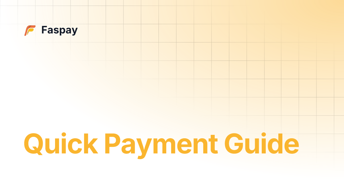 Quick Payment Guide | Faspay