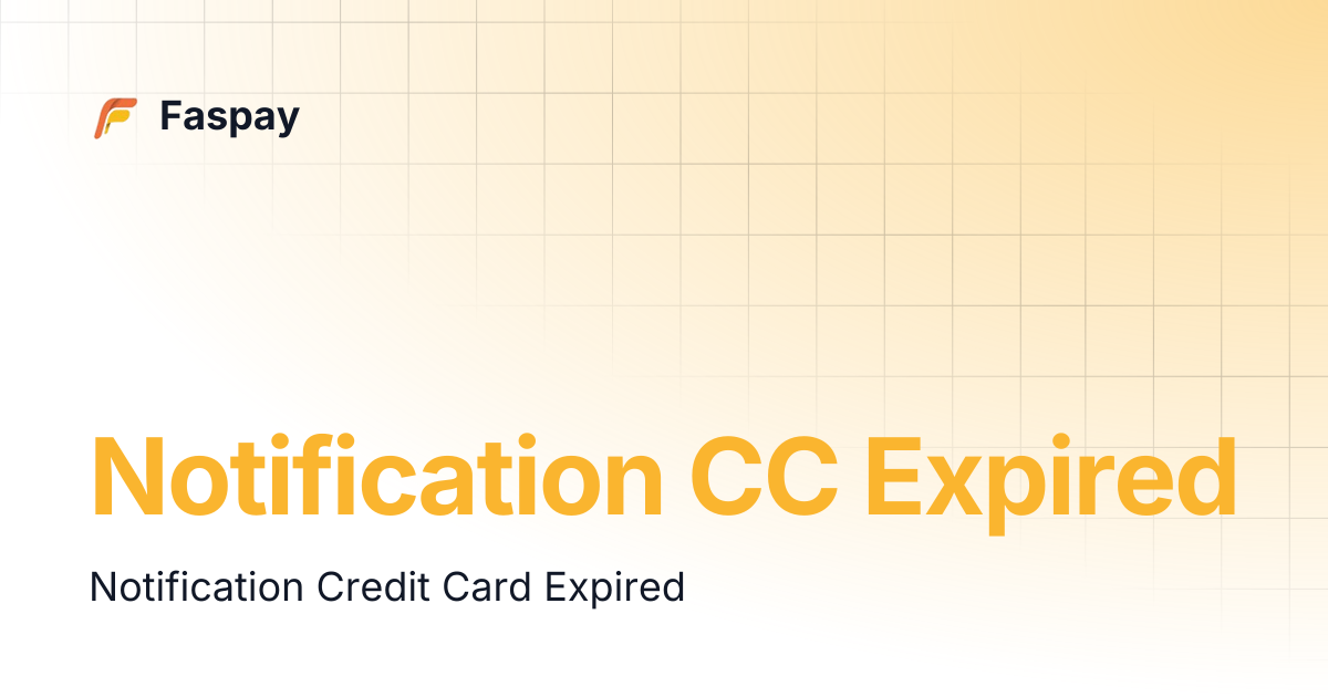 Notification CC Expired | Faspay