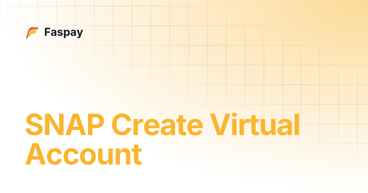 SNAP Create Virtual Account | Faspay